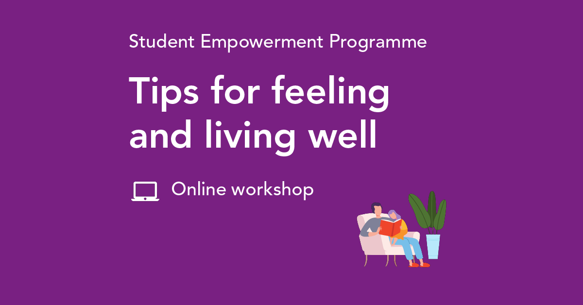 Tips for feeling and living well | Student Empowerment Programme - NALA