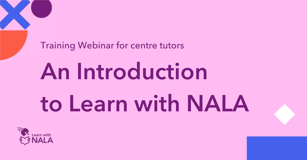 An Introduction to Learn with NALA - Friday 18 November 2022 - NALA