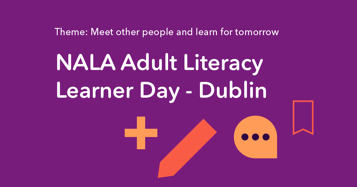 NALA Adult Literacy Learner Day Dublin - NALA