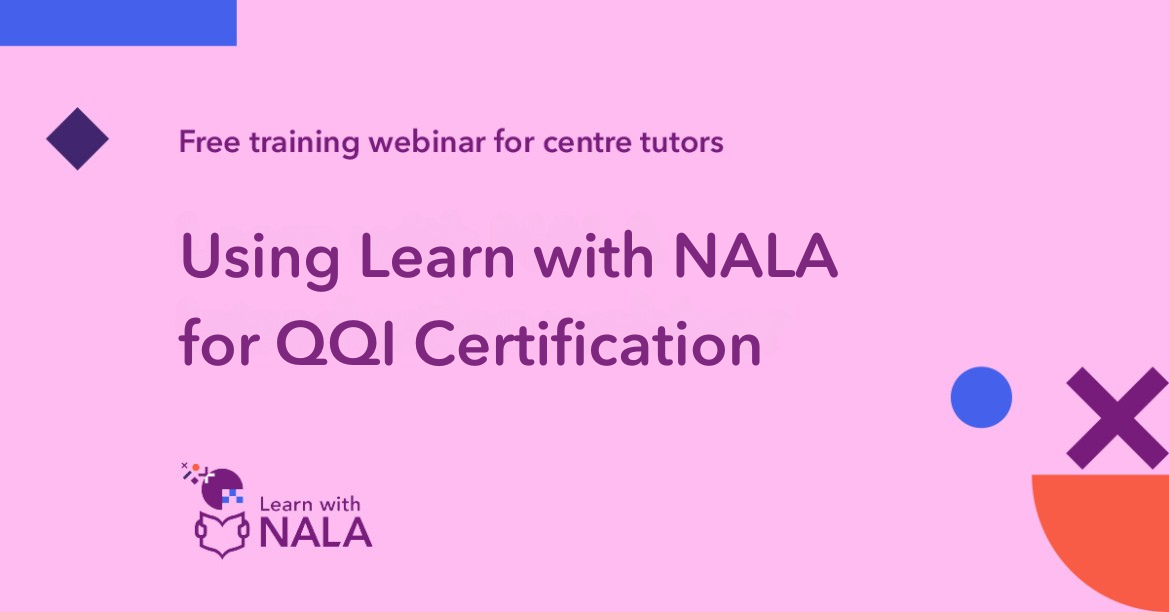 Using Learn with NALA for QQI Certification webinar - 16 April 2026